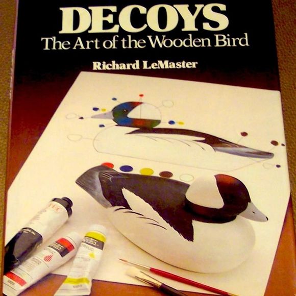 Other | 1982 Decoys The Art Of The Wooden Bird Hardcover Book By Richard Lemaster | Poshmark